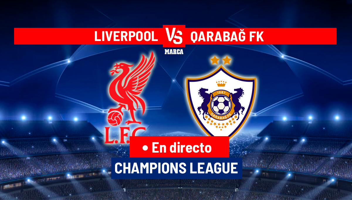 Liverpool - FK Qarabag: resumen, resultado y goles
